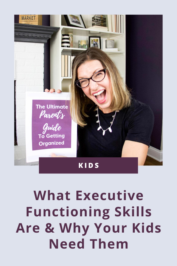 What Executive Functioning Skills Are & Why Your Kids Need Them - The ...