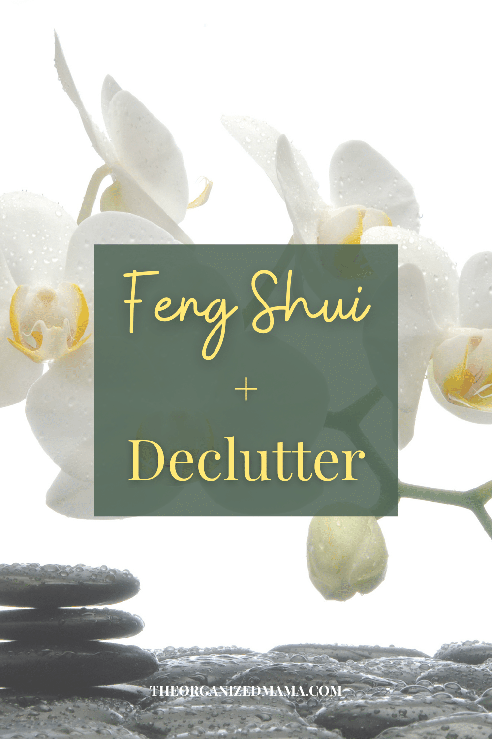 Feng Shui + Declutter - The Organized Mama