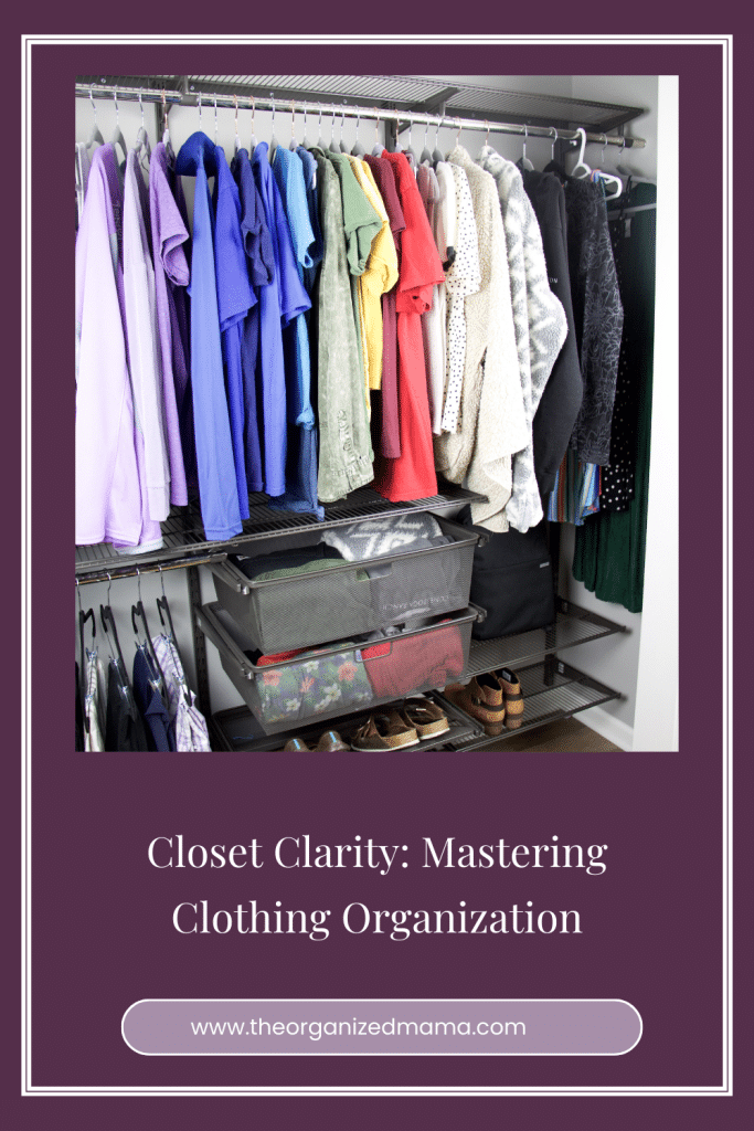 Closet Clarity: Mastering Clothing Organization - The Organized Mama